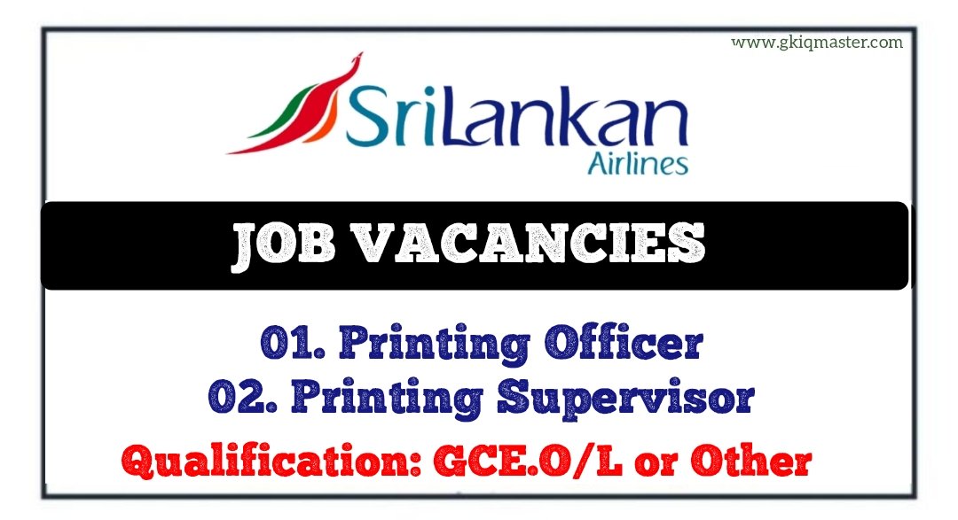 Printing Officer, Printing Supervisor - Sri Lankan Airlines Vacancies ...